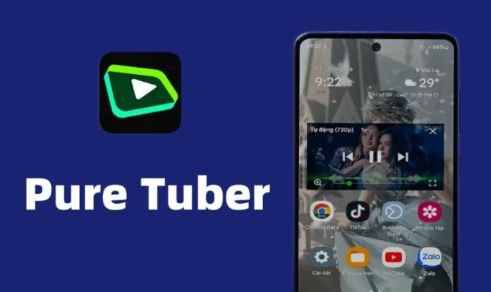 Cách tải Pure Tuber cho máy tính siêu dễ, siêu nhanh